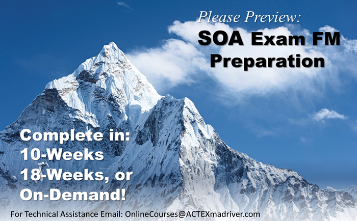 Course: Preview: ACTEX Online Course for SOA Exam FM Preparation